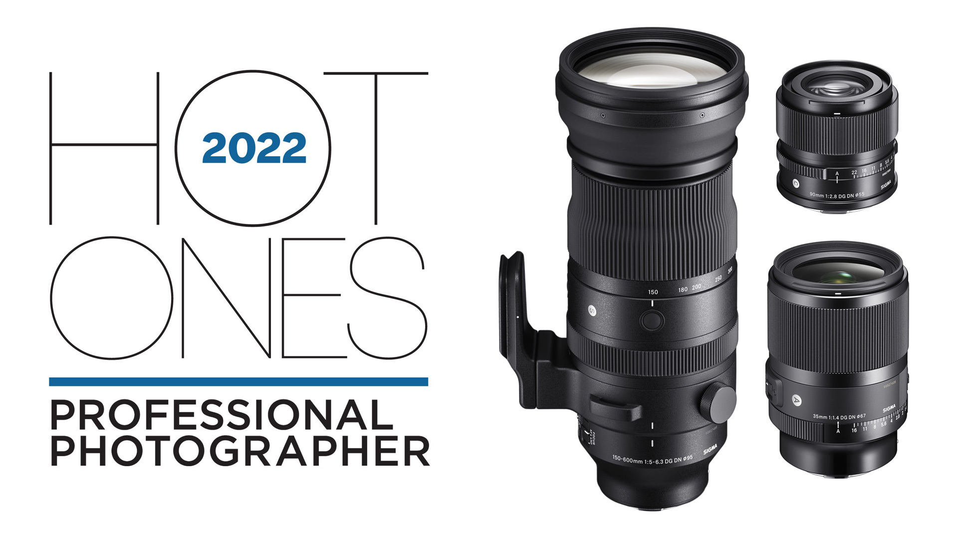 Three SIGMA Lenses recognized as "Hot Ones" by Professional ...